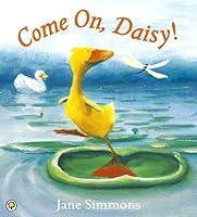 Come Along, Daisy! by Jane Simmons