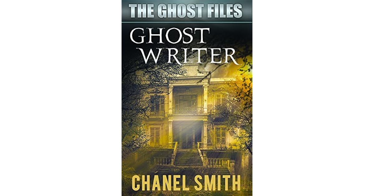 Ghost Writer (The Ghost Files #7) by Chanel Smith