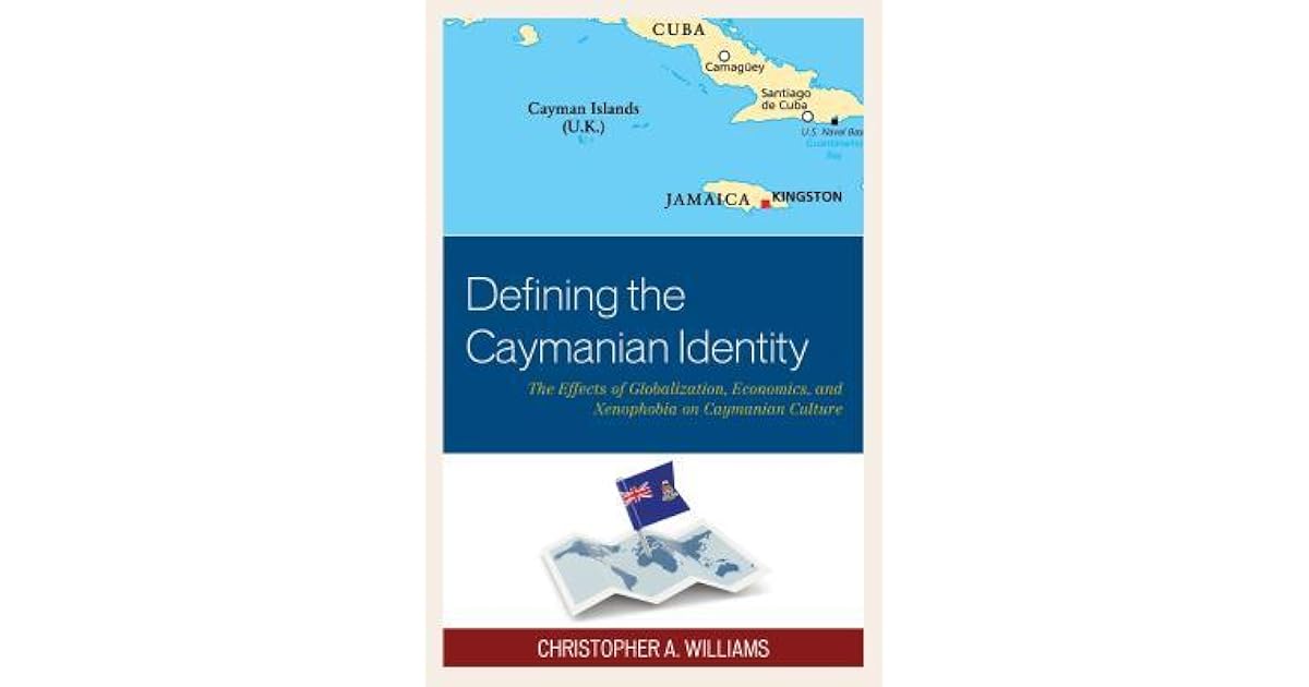 Defining the Caymanian Identity: The Effects of Globalization ...