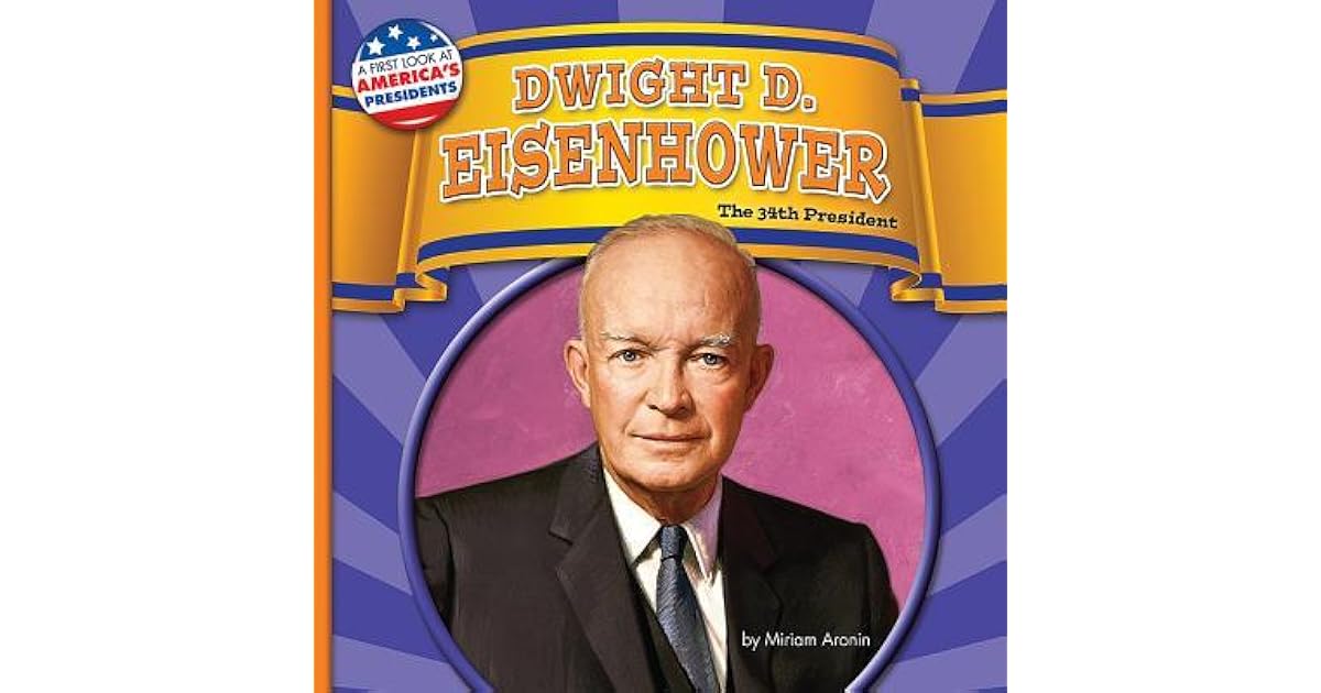 Dwight D. Eisenhower by Miriam Aronin