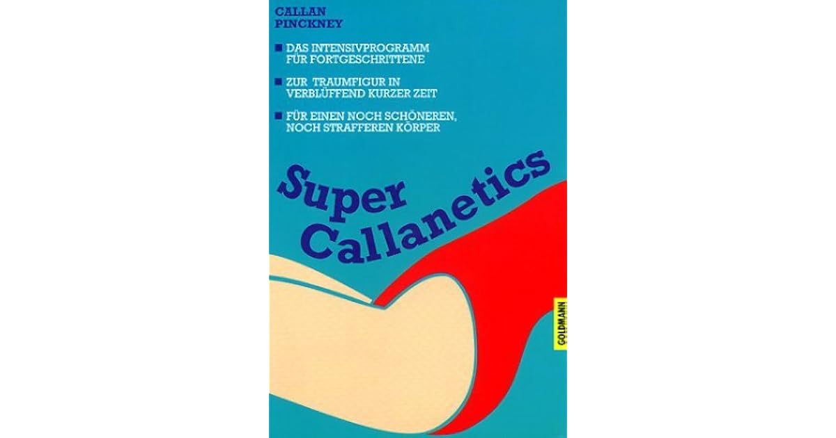 Super Callanetics. by Callan Pinckney