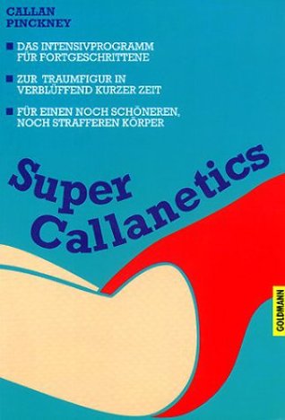 Super Callanetics. by Callan Pinckney