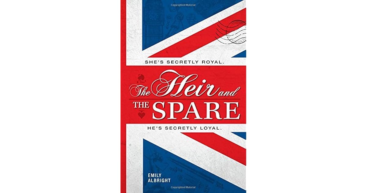 The Heir and the Spare by Emily Albright