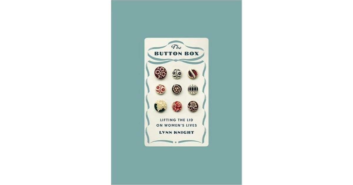 The Button Box: The Story of Women in the 20th century told through the ...