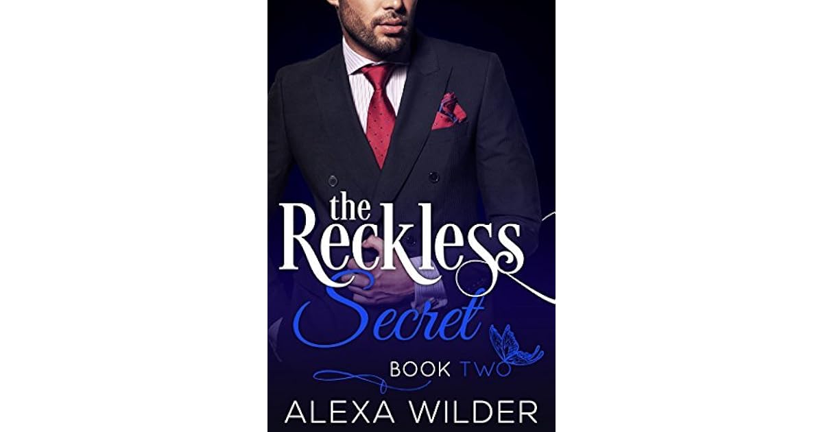 The Reckless Secret, Book 2 by Alexa Wilder