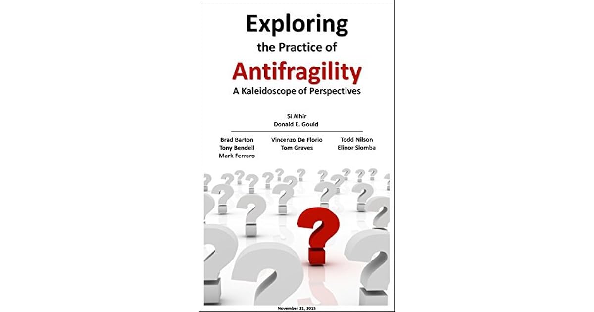 Exploring the Practice of Antifragility by Sinan Si Alhir