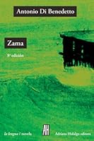 Zama by Antonio Di Benedetto