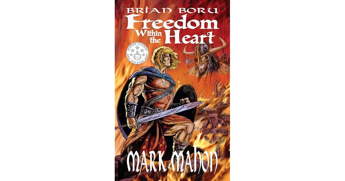 Brian Boru - Freedom Within The Heart by Mark Mahon