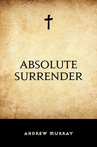 Absolute Surrender by Andrew Murray