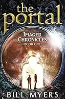 The Portal (Journeys to Fayrah, #1) by Bill Myers