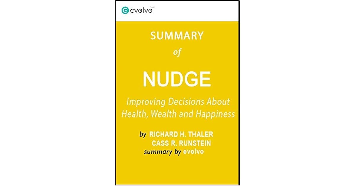 Nudge: Summary of the Key Ideas - Original Book by Richard H. Thaler ...