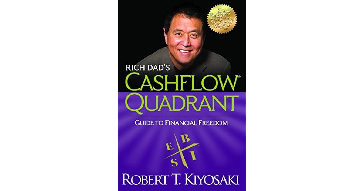 Rich Dad's CASHFLOW Quadrant: Rich Dad's Guide to Financial Freedom by ...