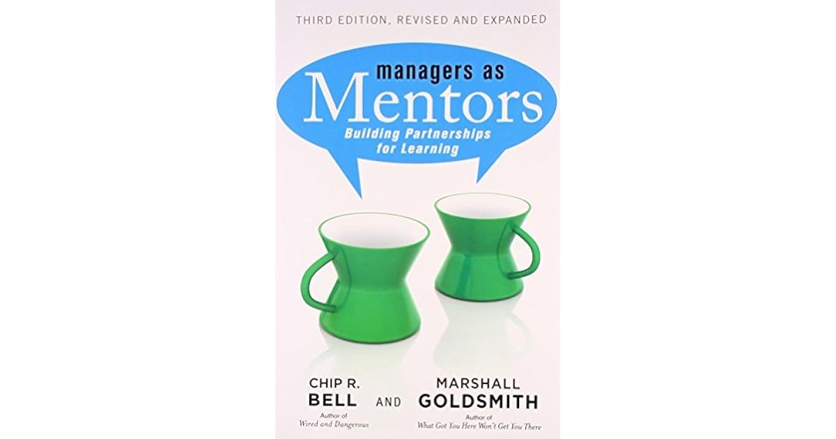 Managers as Mentors by Chip R. Bell