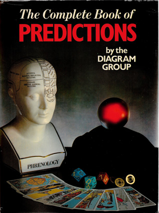 The Complete Book of Predictions by The Diagram Group
