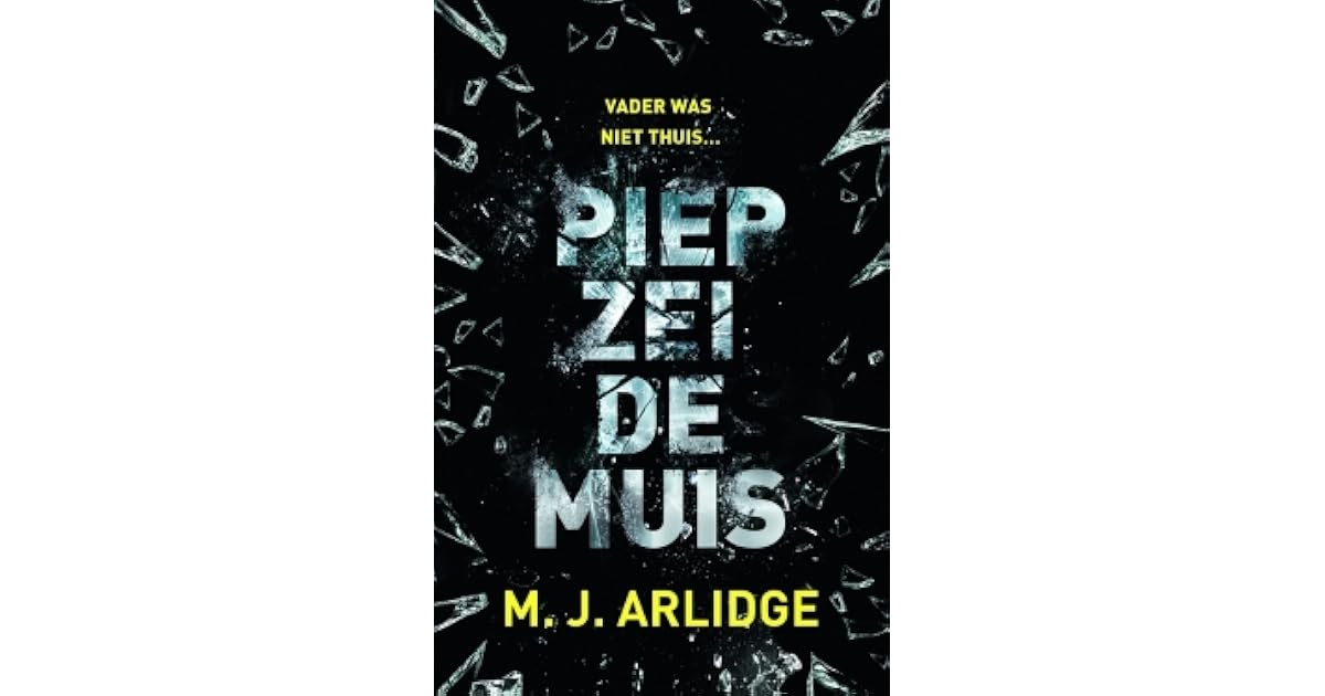 Piep zei de muis by M.J. Arlidge