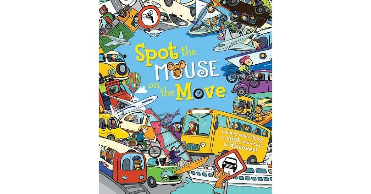 Book giveaway for Spot the Mouse on the Move: Packed with things to ...