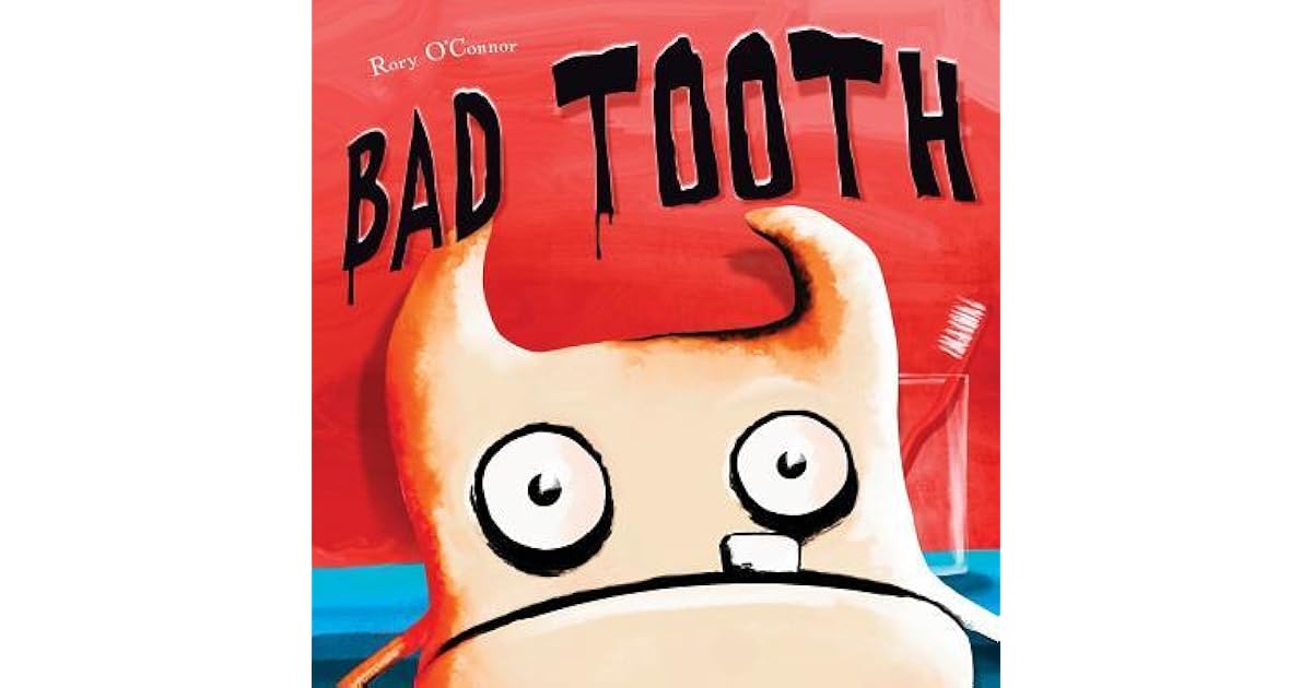 Bad Tooth by Rory O'Connor