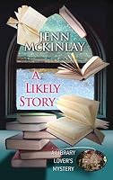 A Likely Story (Library Lover's Mystery, #6) by Jenn McKinlay