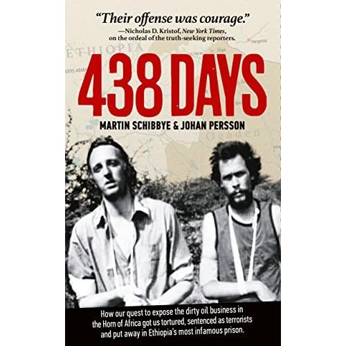 438 Days by Martin Schibbye — Reviews, Discussion, Bookclubs, Lists