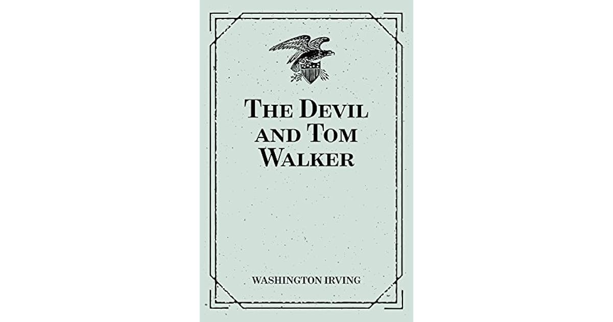 The Devil and Tom Walker by Washington Irving