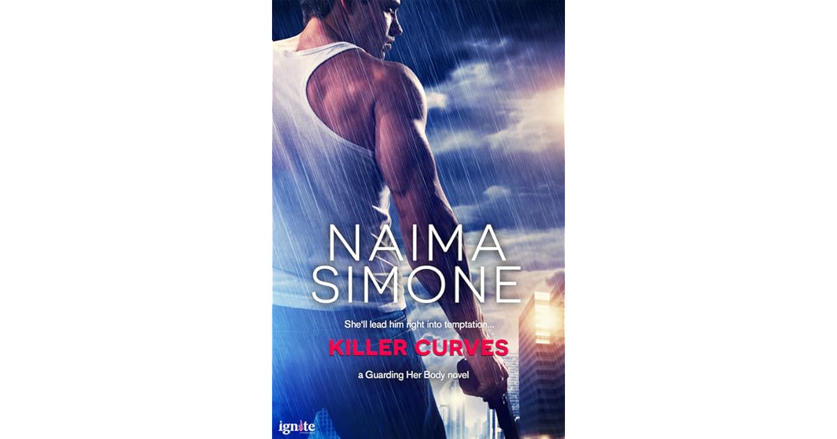 Killer Curves (Guarding Her Body #2) by Naima Simone