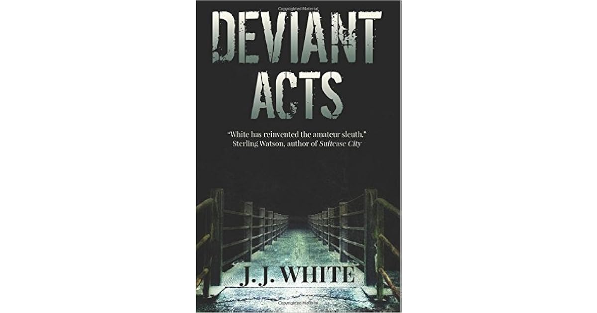 Deviant Acts by J.J. White