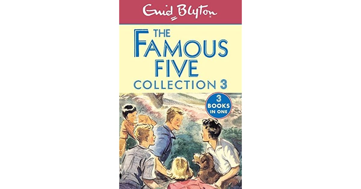 The Famous Five Collection 3: Books 7-9 by Enid Blyton