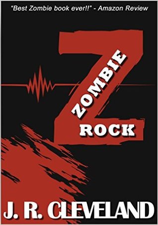 Zombie Rock by J.R. Cleveland