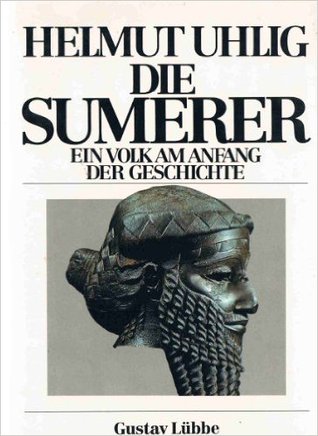 Die Sumerer by Helmut Uhlig