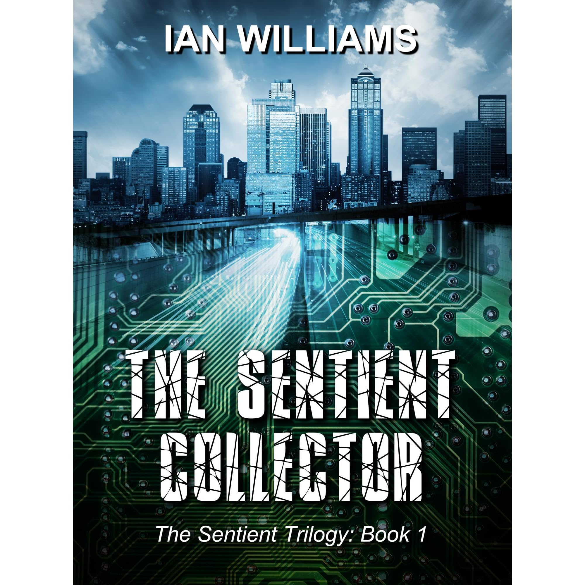 The Sentient Collector (The Sentient Trilogy #1) by Ian Williams ...