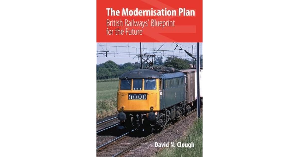 Modernisation Plan: British Railways' Blueprint for the Future by David ...