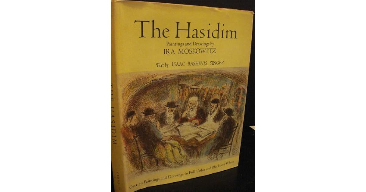 The Hasidim by Isaac Bashevis Singer