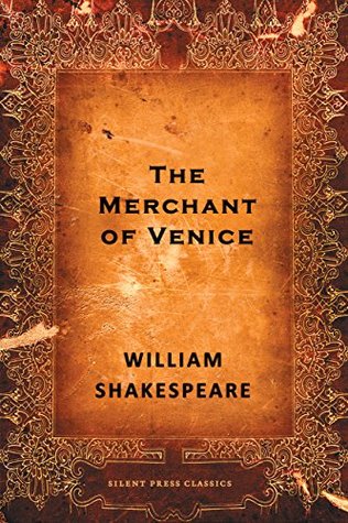 The Merchant of Venice: A Comedy by William Shakespeare