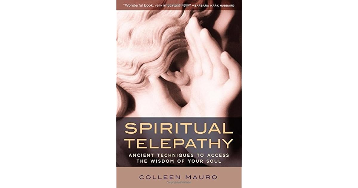 Spiritual Telepathy: Ancient Techniques to Access the Wisdom of Your ...