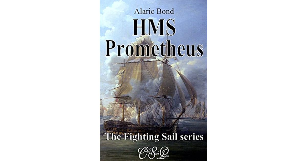 HMS Prometheus (Fighting Sail, #8) by Alaric Bond