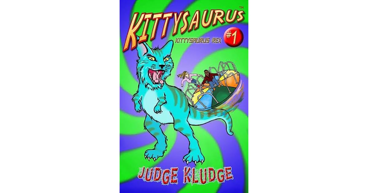 Kittysaurus Rex (Kittysaurus, #1) by Judge Kludge
