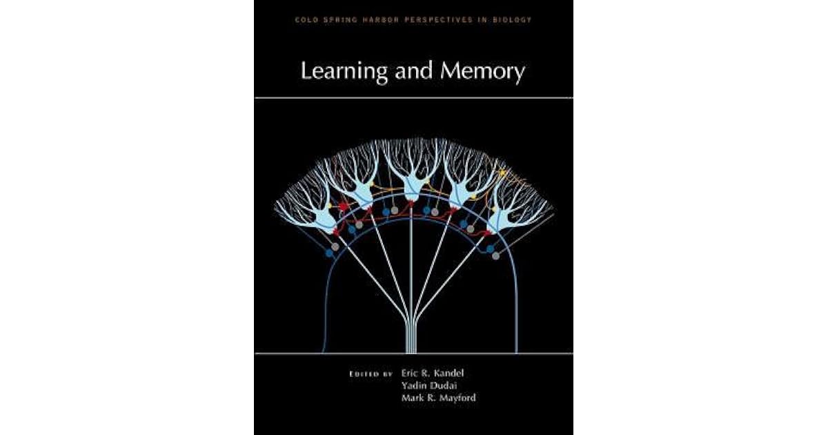 Learning and Memory by Eric R. Kandel