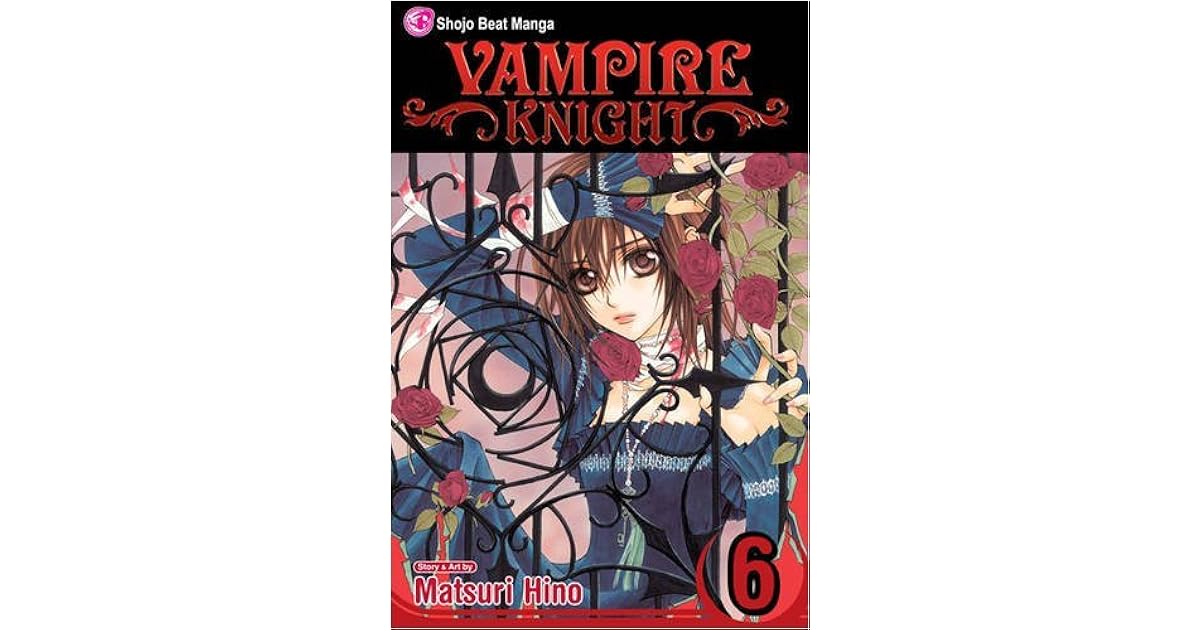 Vampire Knight, Vol. 6 (Vampire Knight, #6) by Matsuri Hino