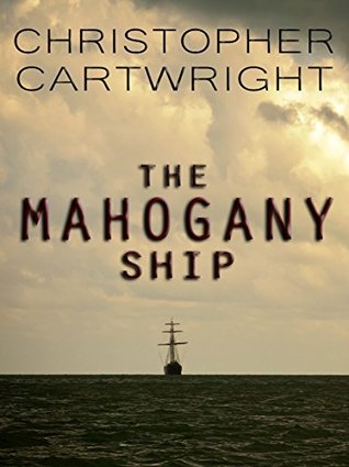 The Mahogany Ship (Sam Reilly #2) by Christopher Cartwright