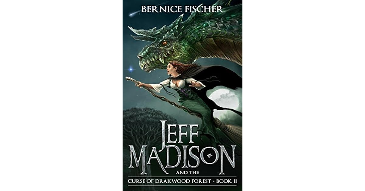 Jeff Madison and the Curse of Drakwood Forest by Bernice Fischer