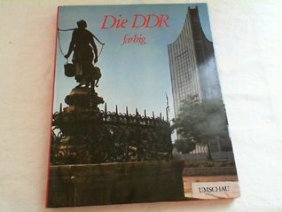 Die DDR farbig =: The GDR in colour by Karl-Heinz Jurgens