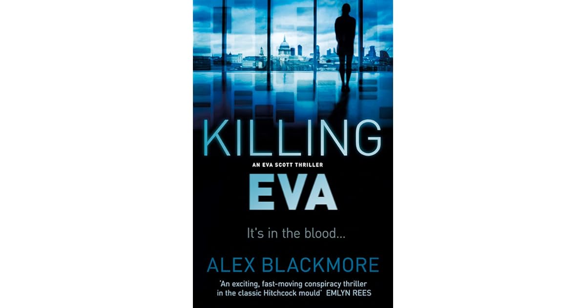Killing Eva (Eva Scott #2) by Alex Blackmore