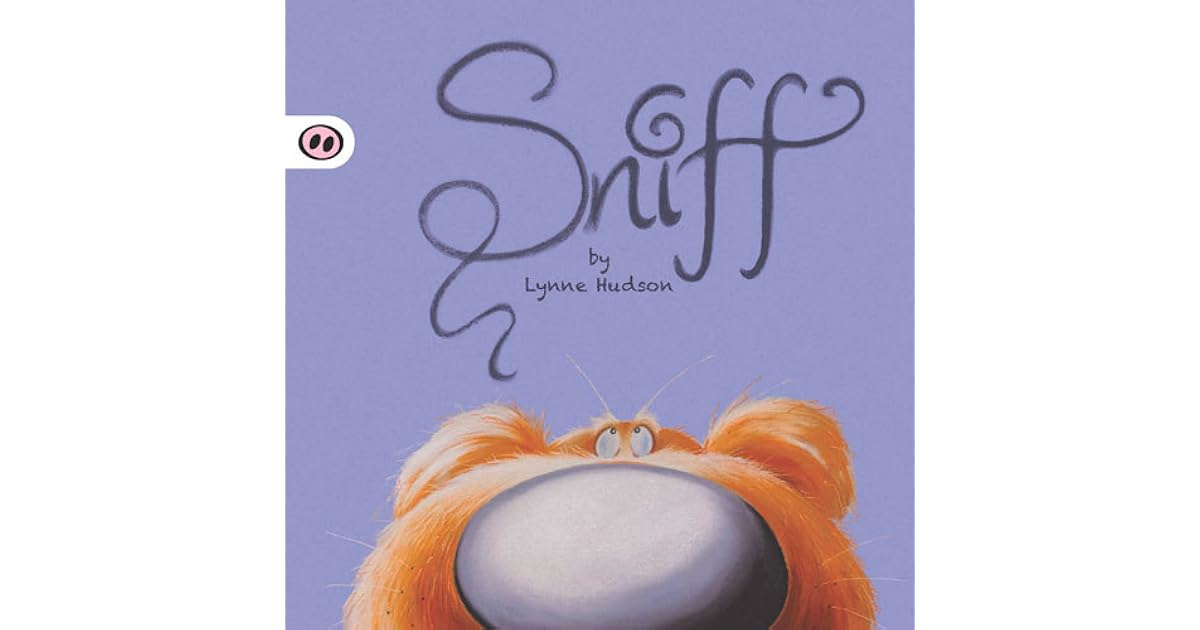 Sniff by Lynne Hudson