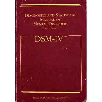 Diagnostic and Statistical Manual of Mental Disorders DSM-IV by ...