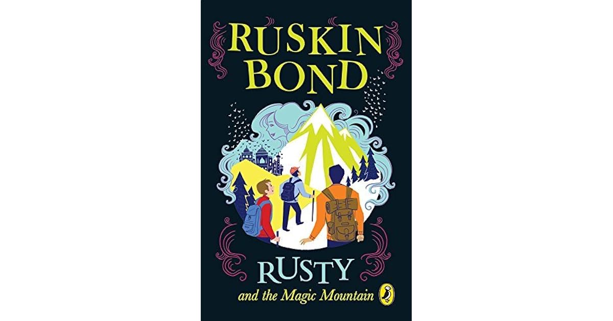 Rusty and the Magic Mountain by Ruskin Bond