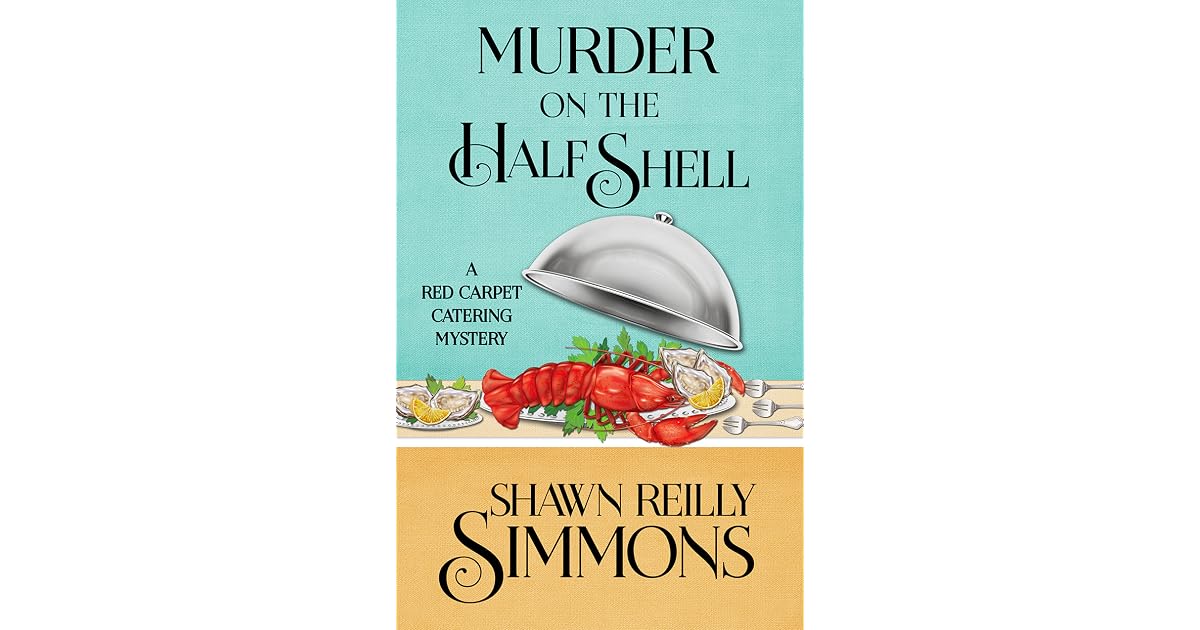 Murder on the Half Shell by Shawn Reilly Simmons