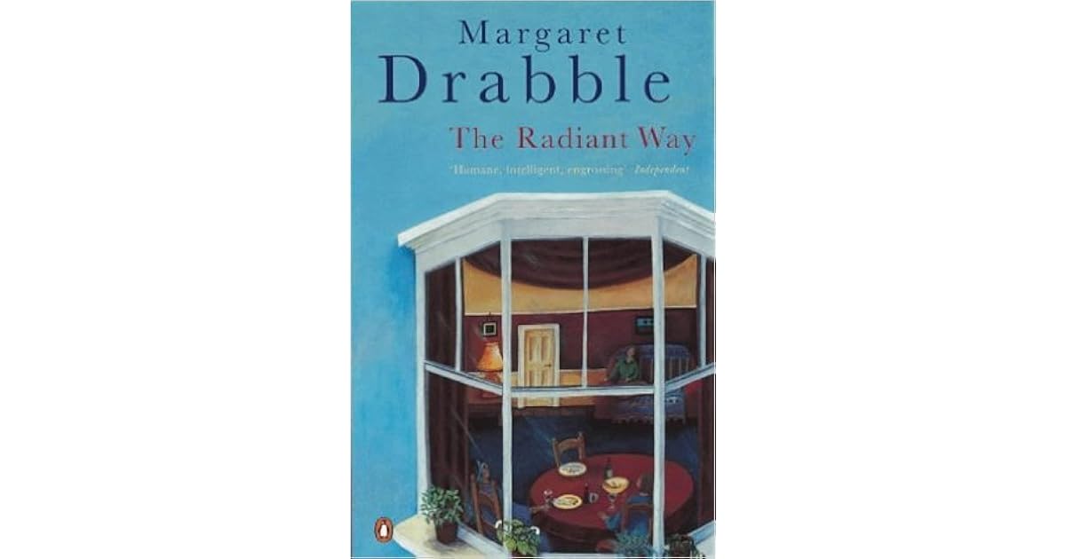 The Radiant Way by Margaret Drabble
