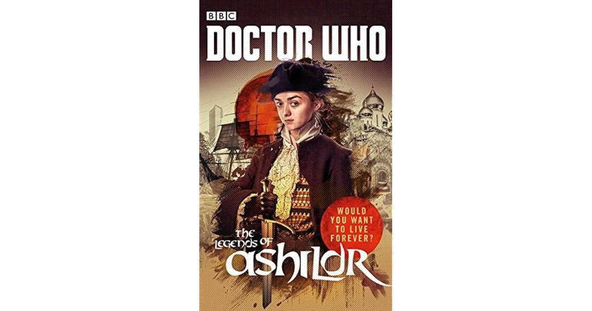 Doctor Who: The Legends of Ashildr by Justin Richards