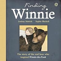 Finding Winnie: The True Story of the World's Most Famous Bear by ...