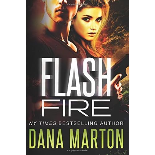 Flash Fire (Civilian Personnel Recovery Unit #2) by Dana Marton ...